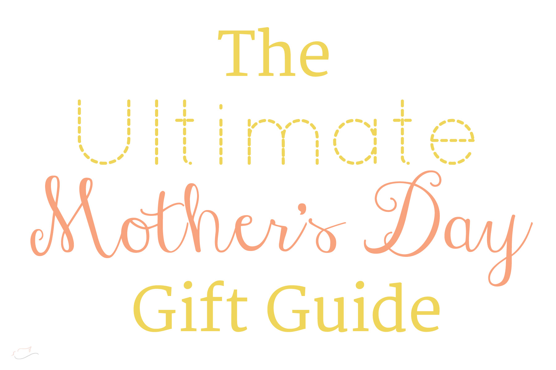 The Ultimate Mother S Day Gift Guide Little Dove Blog