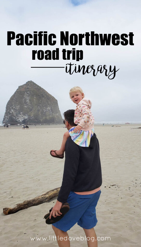 Pacific Northwest road trip itinerary for families - Little Dove Blog